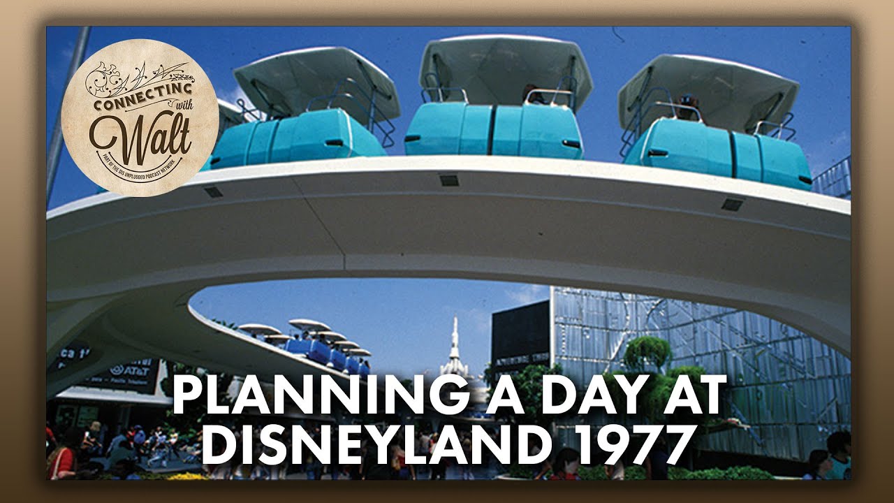 Planning a Day at Disneyland (1977) | Connecting with Walt | 07/17/20 ...