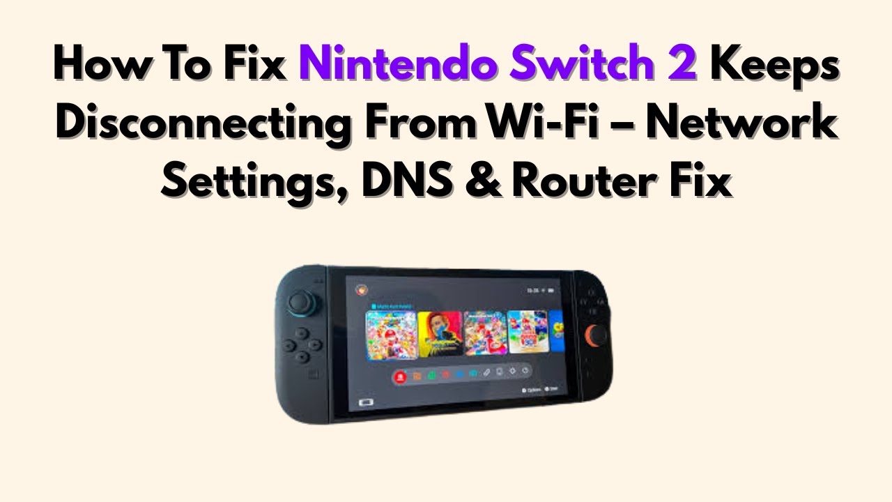 How To Fix Nintendo Switch 2 Keeps Disconnecting From Wi-Fi – Network ...