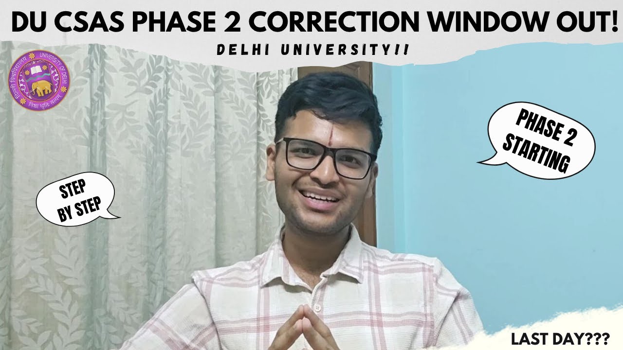 DU CSAS Phase 2 Preference Sheet & Correction Window Out! 🔥 Step-by ...