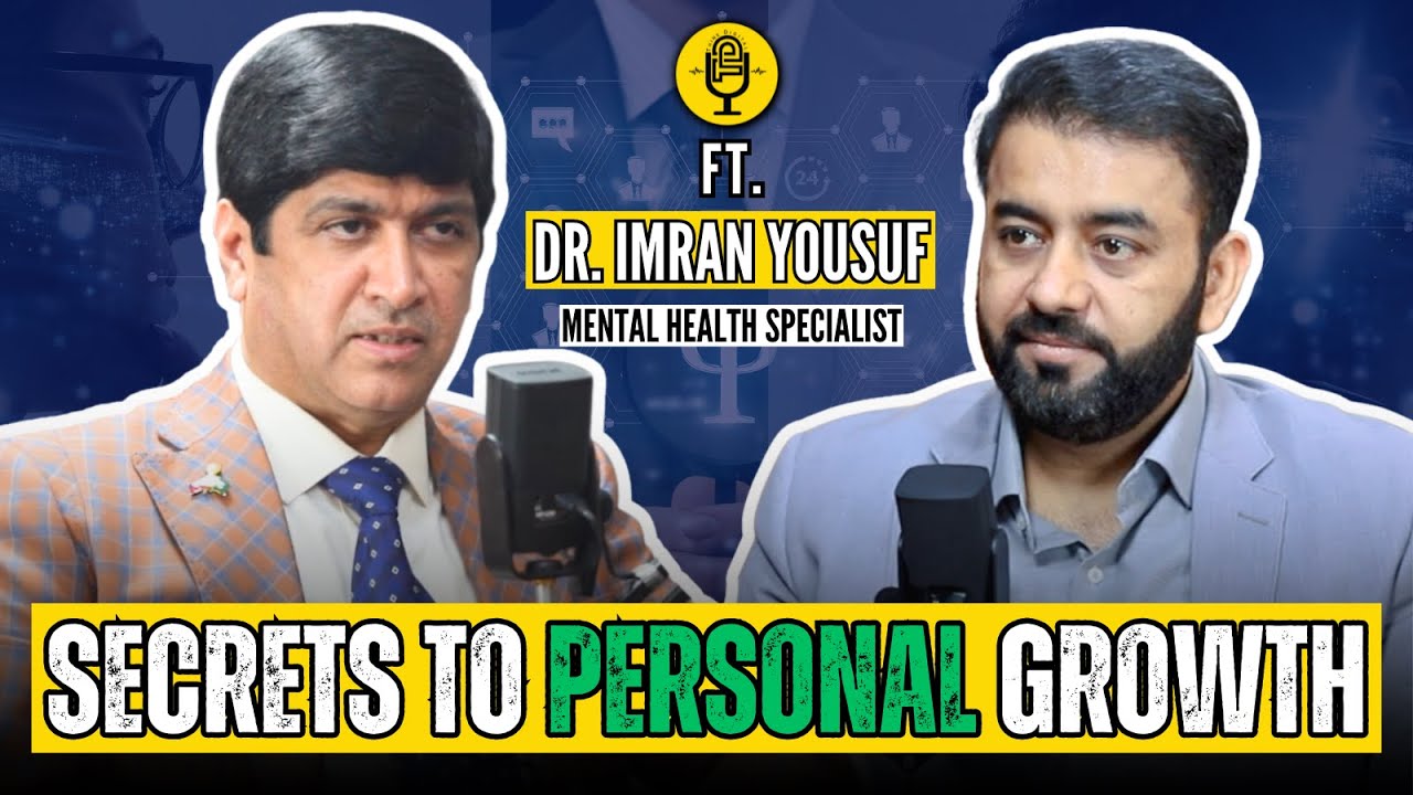 Why most people fail at Personal Growth? | Ft. Dr. Imran Yousuf | Podcast# 84 | Think Digital ...