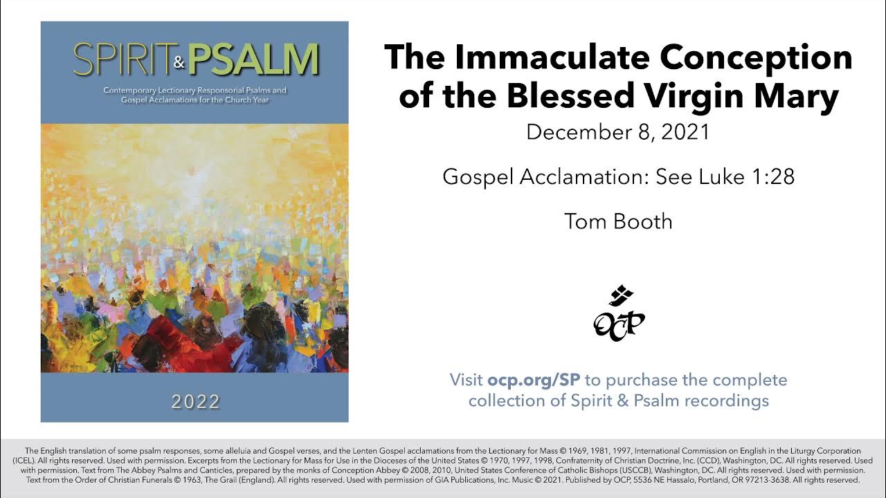 Spirit & Psalm - Immaculate Conception, 2021 - Year C - Gospel Acc. - Booth - YouTube