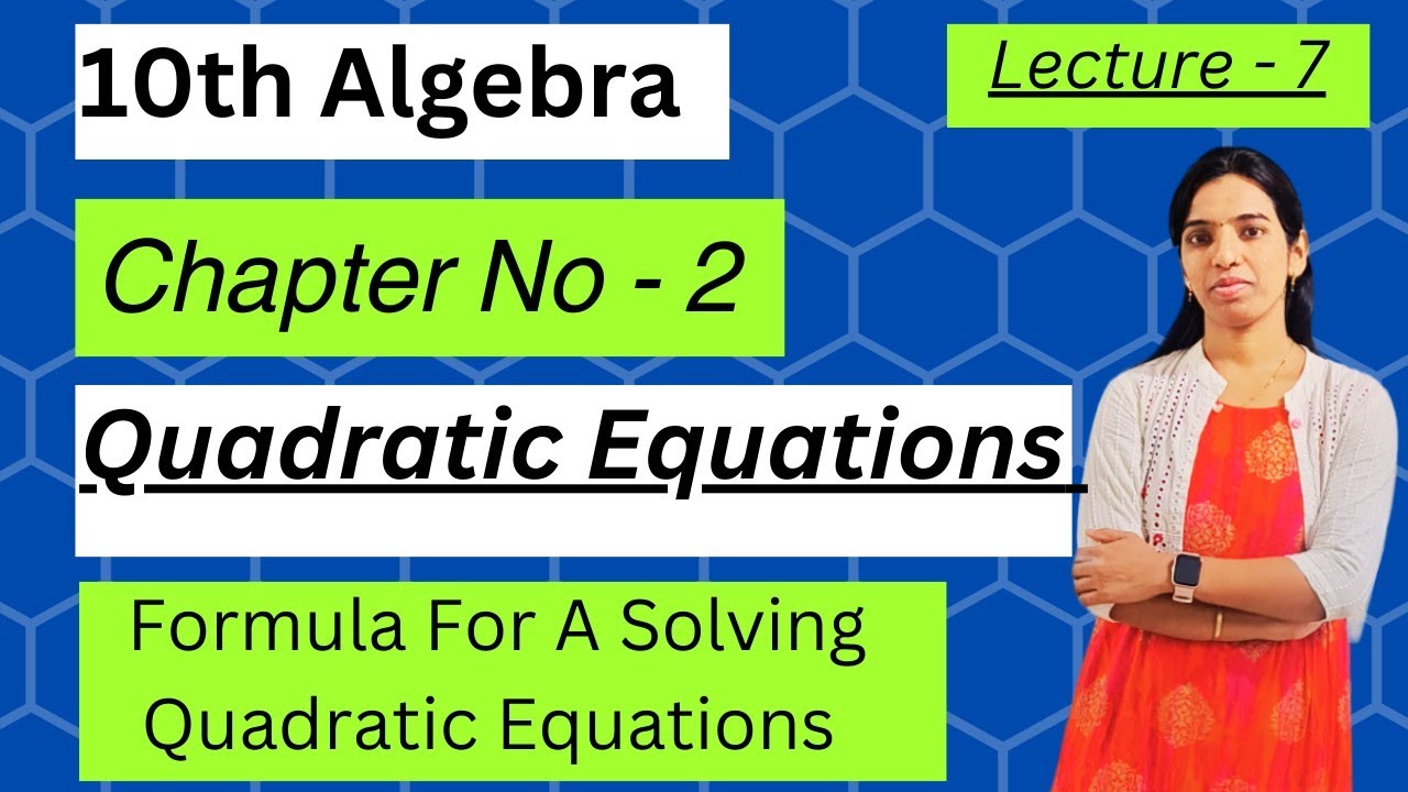 Formula For Solving A Quadratic Equation | Quadratic Equations | 10th ...