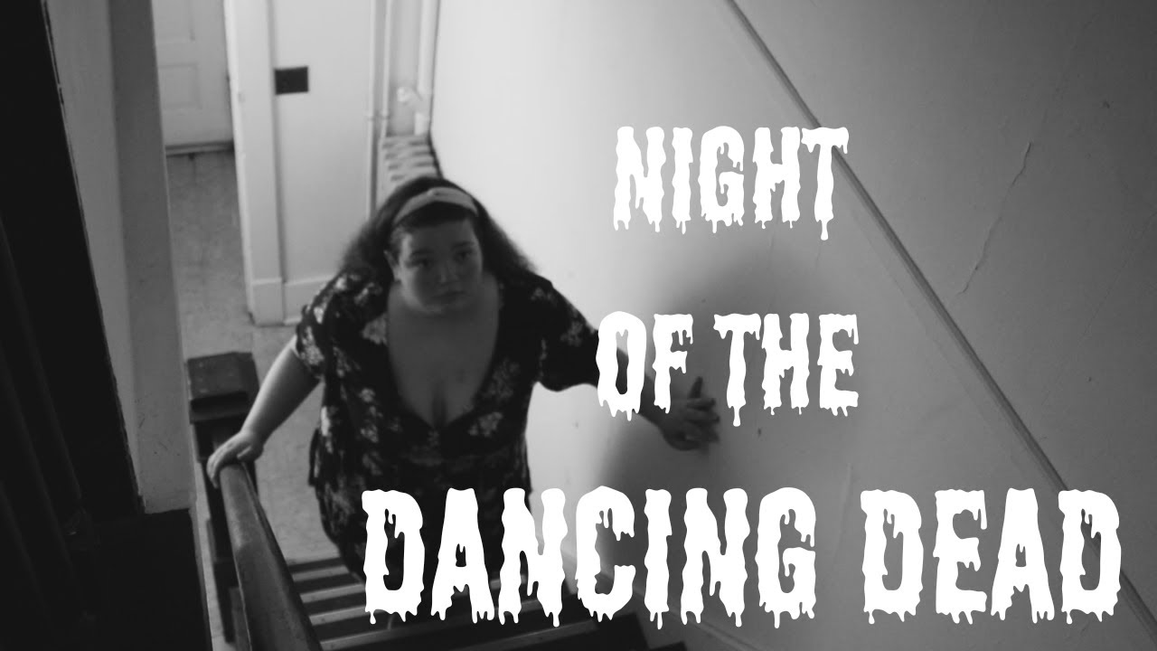 Night of the Dancing Dead - A Public Domain Adaptation - YouTube