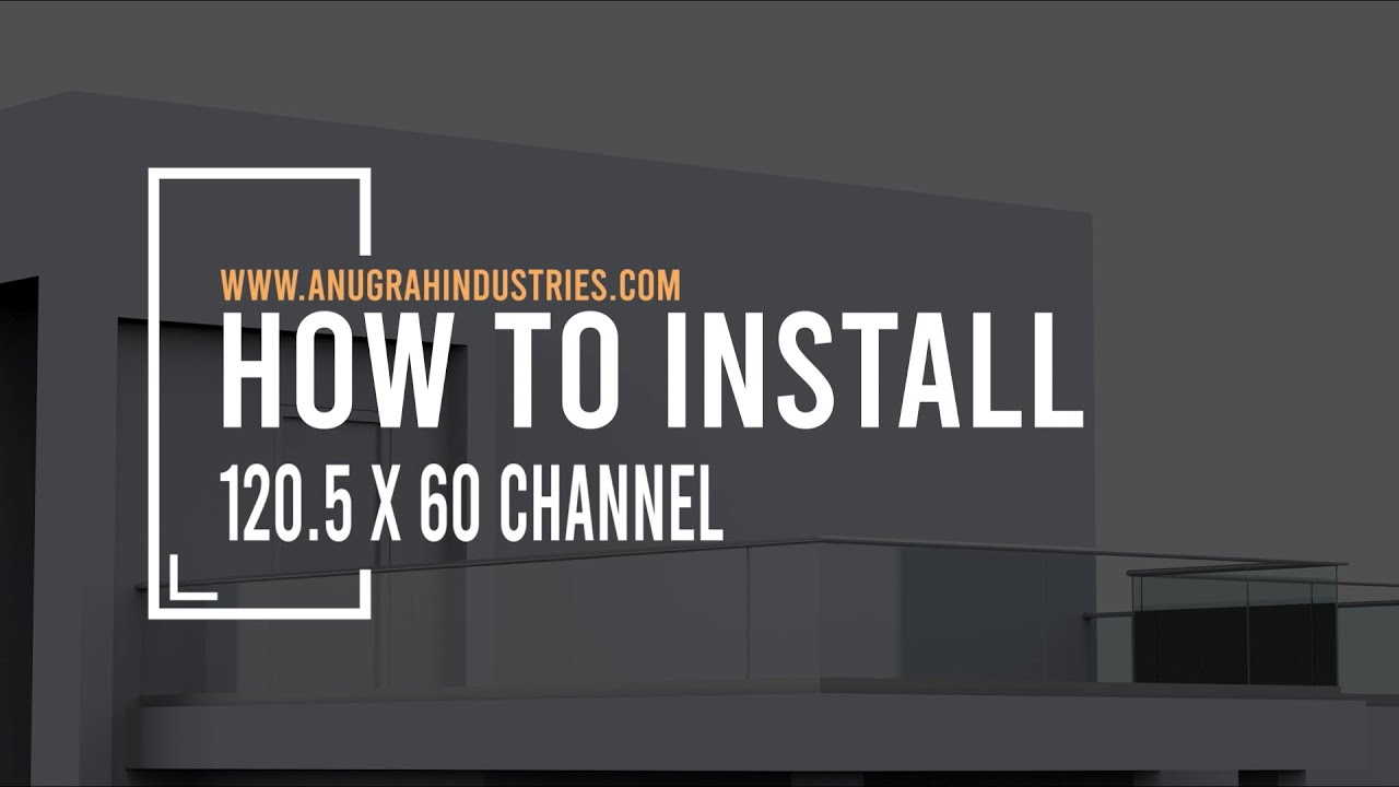 How to install: 120.5X60 Continuous Channel | 70X35 (Without 1 Side LED) Handrail | Liva - YouTube
