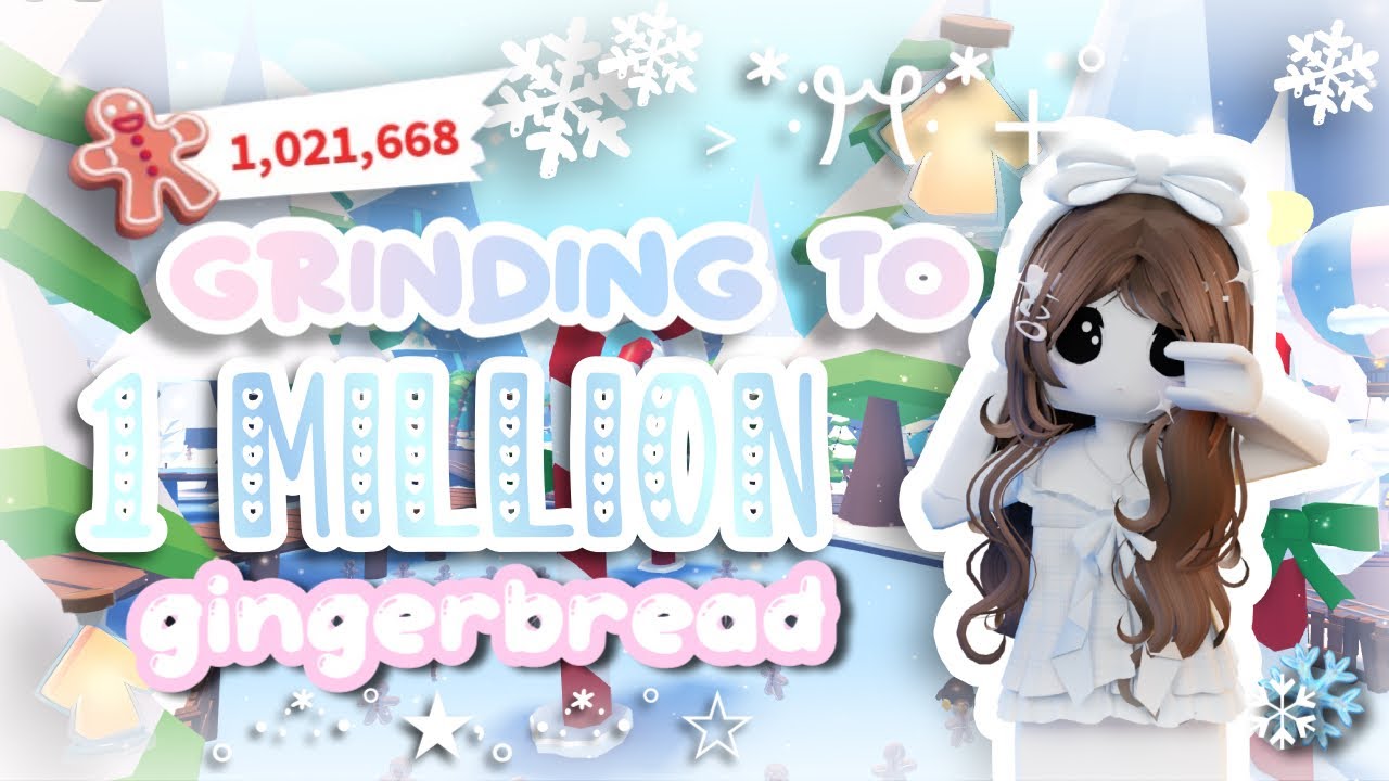 ˚ ༘♡ ️Grinding to 1 MILLION gingerbread in adopt me + yap sesh⋆｡˚ - YouTube