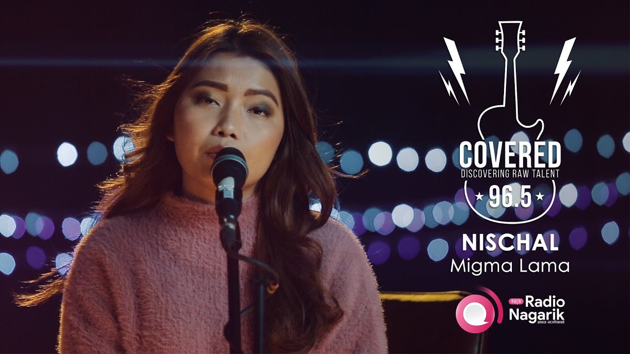 COVERED Season1 - Ep.7: Nischal | Migma Lama / (Albatross Cover) - YouTube