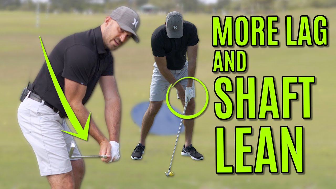 Three Keys To More Lag And Shaft Lean | YOU HAVEN'T SEEN THIS BEFORE ...