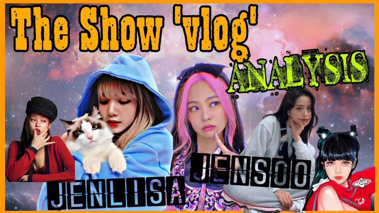 The Show vlog analysis (Rehearsal - JenLisa & Jensoo) - YouTube