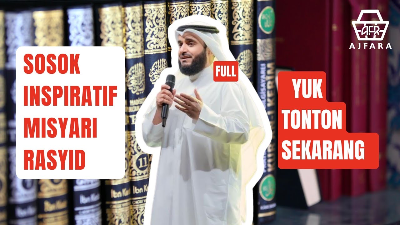Kissh Inspiratif Misyari Rasyid Al-Afasy Hingga Menjadi Qori, Imam, dan ...