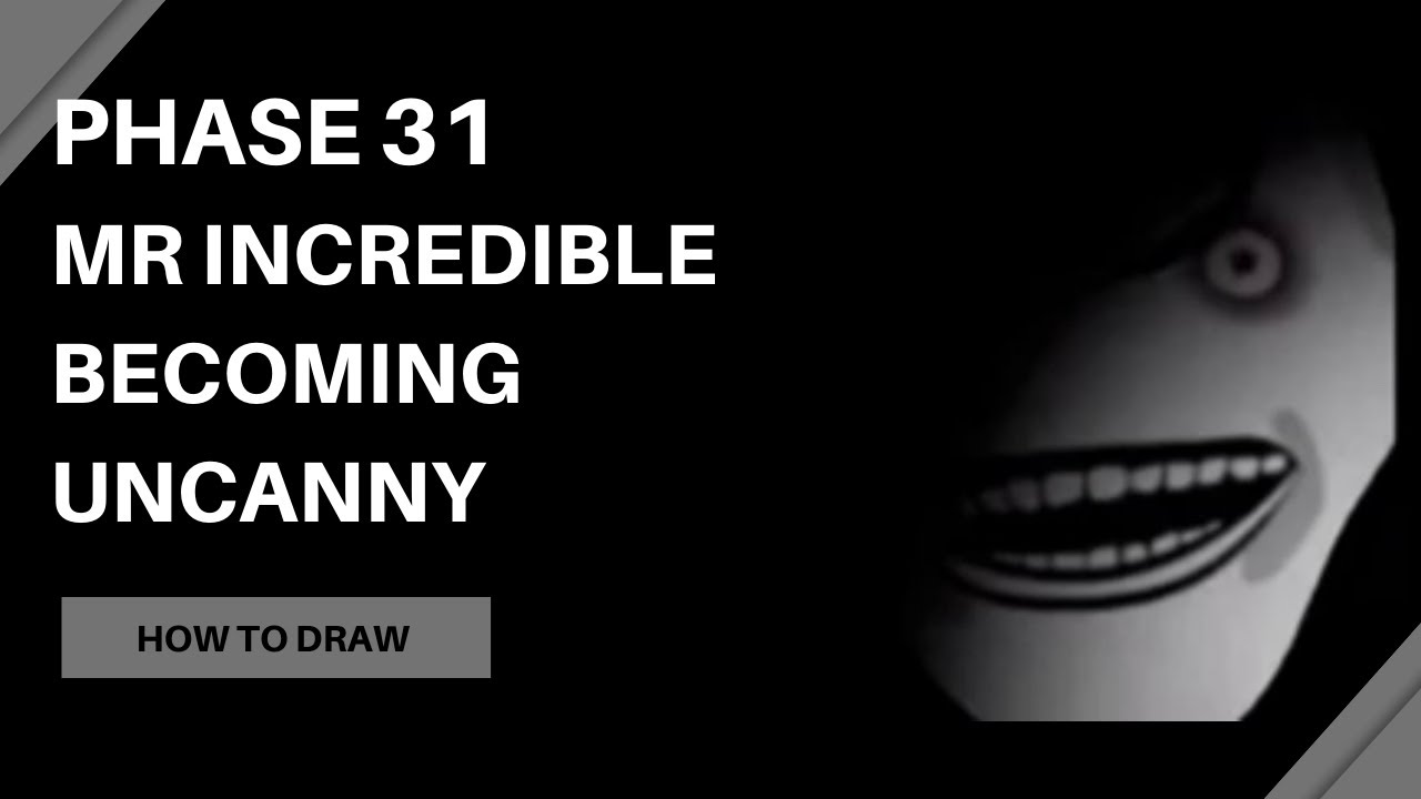 Phase 31 Mr Incredible Becoming Uncanny How to Draw - YouTube