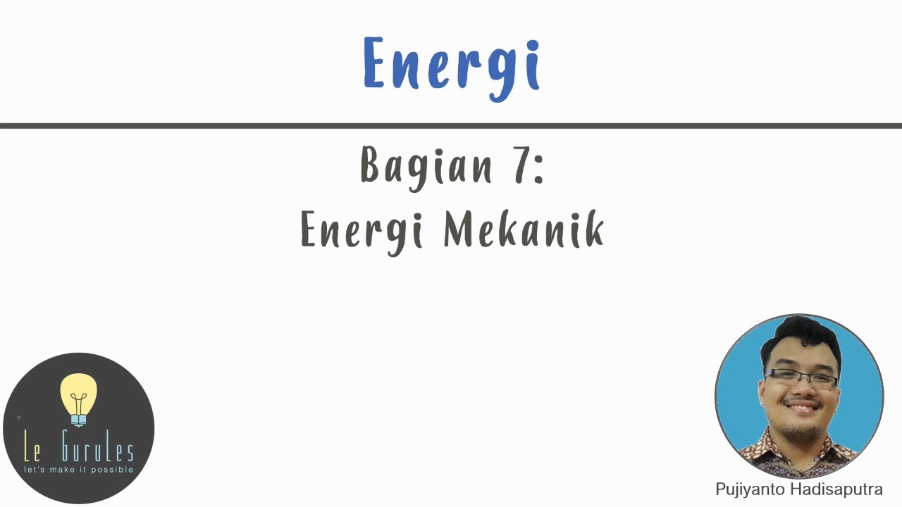 Rumus Kekekalan Energi Mekanik, Rumus Energi Mekanik - Part 7 Energi ...