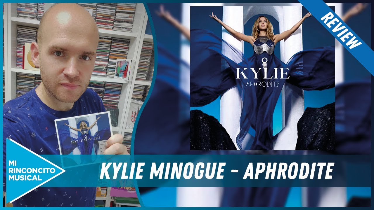 💿 KYLIE MINOGUE - APHRODITE (REVIEW) 💿 - YouTube