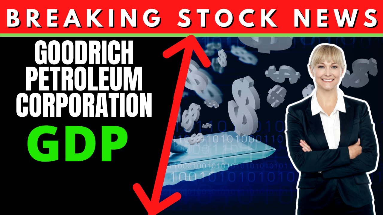 GDP Stock News Today (#GDP) GDP Stock INVESTOR ALERT Goodrich Petroleum ...