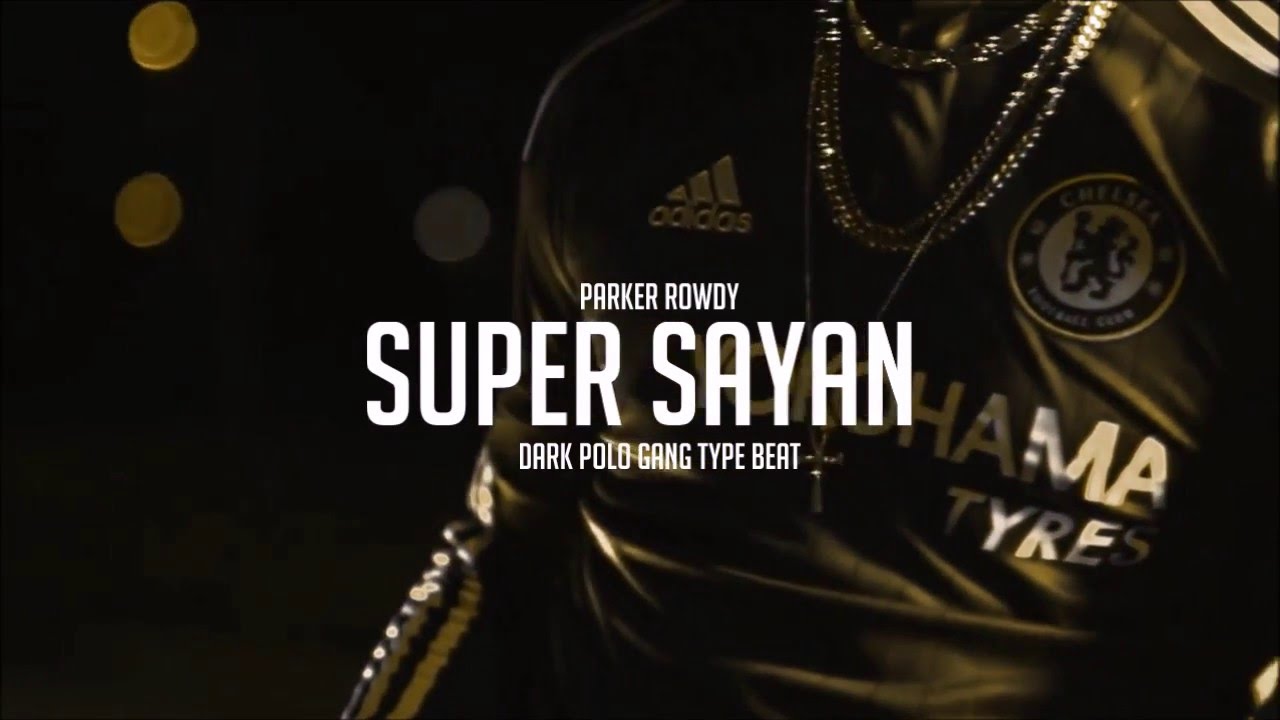 Dark Polo Gang - "Super Sayan" x Type Beat (Prod. Parker Rowdy) - YouTube