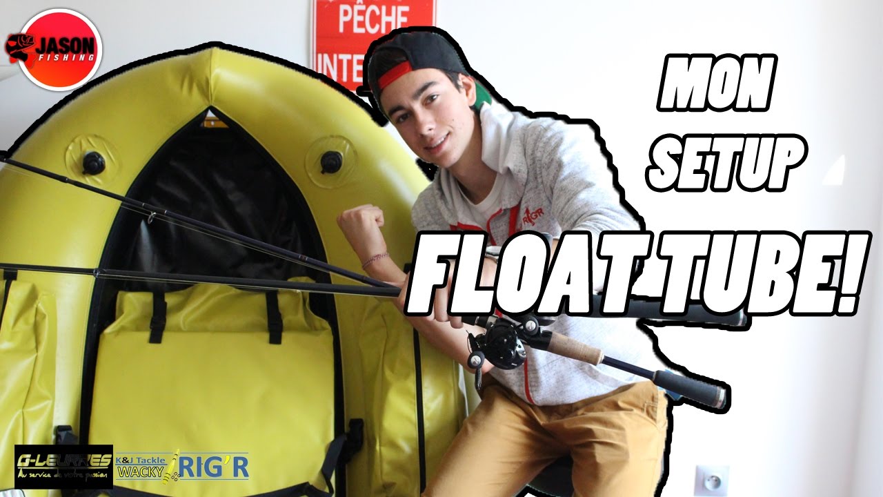 Je vous présente mon float tube - SETUP FLOAT TUBE - YouTube