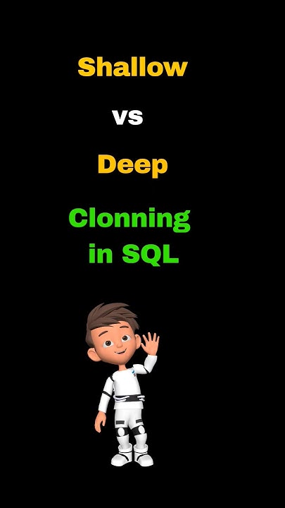 Shallow Cloning vs Deep cloning in SQL #sql - YouTube