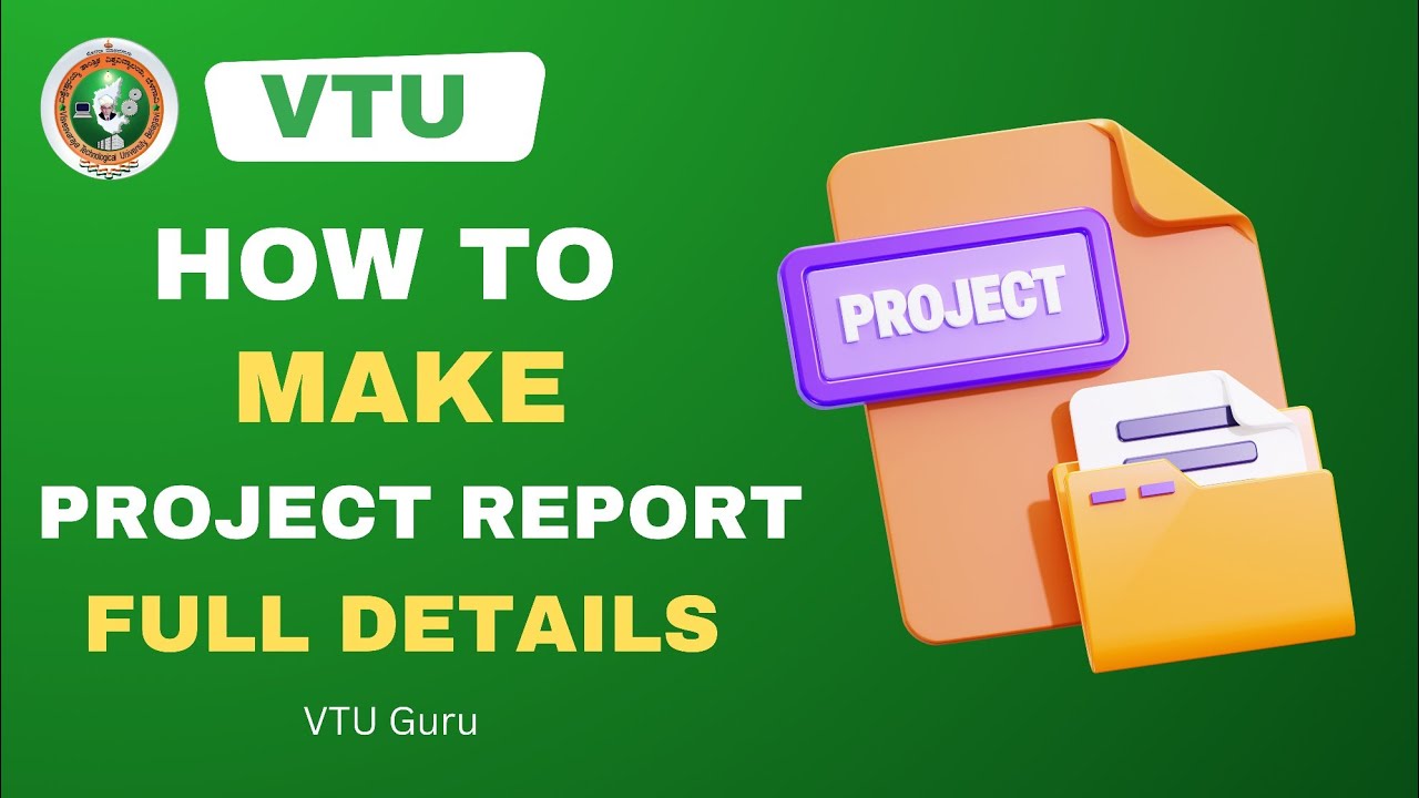 How to Make VTU Project Report | Step by Step Guide for Engineering ...