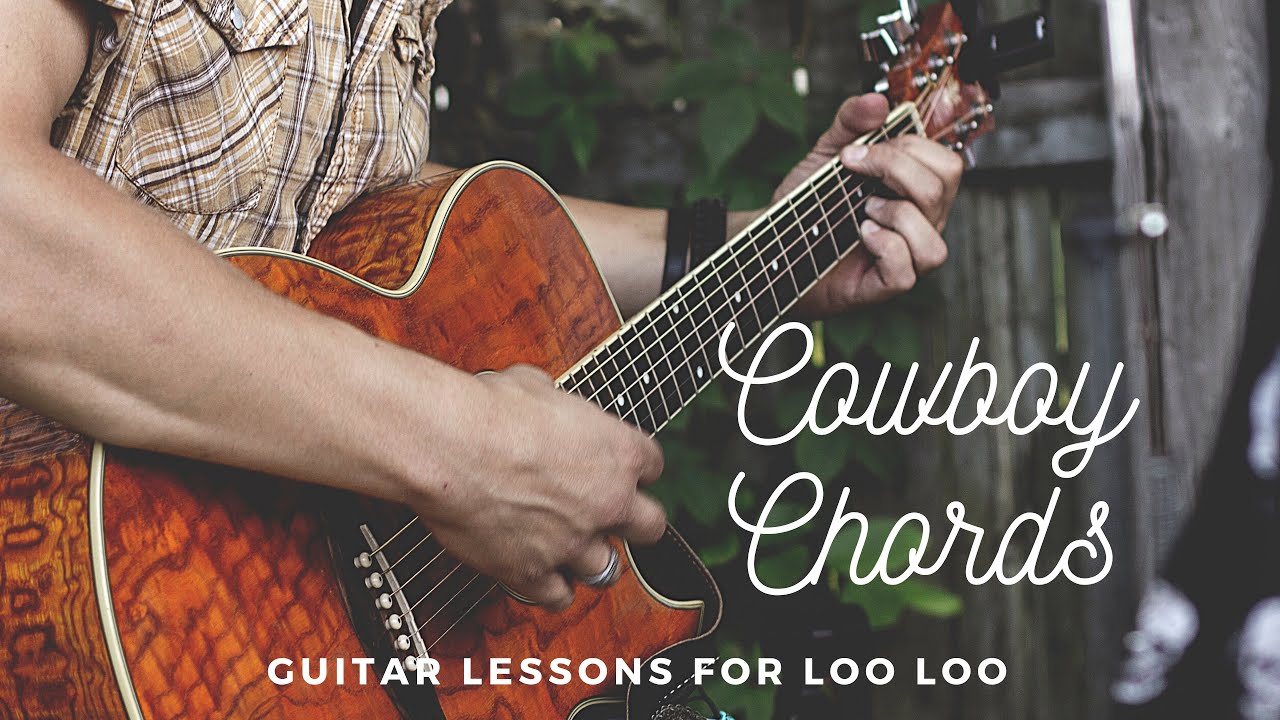 Cowboy Chords on Guitar (1st Position - Must Know Chords for Any ...