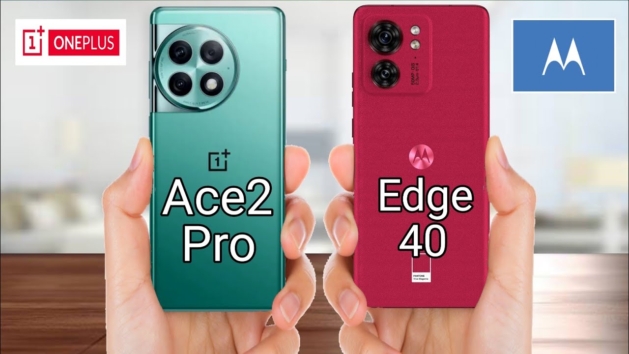OnePlus Ace2 Pro vs Motorola Edge 40 || Motorola Edge 40 vs OnePlus Ace2 Pro - YouTube