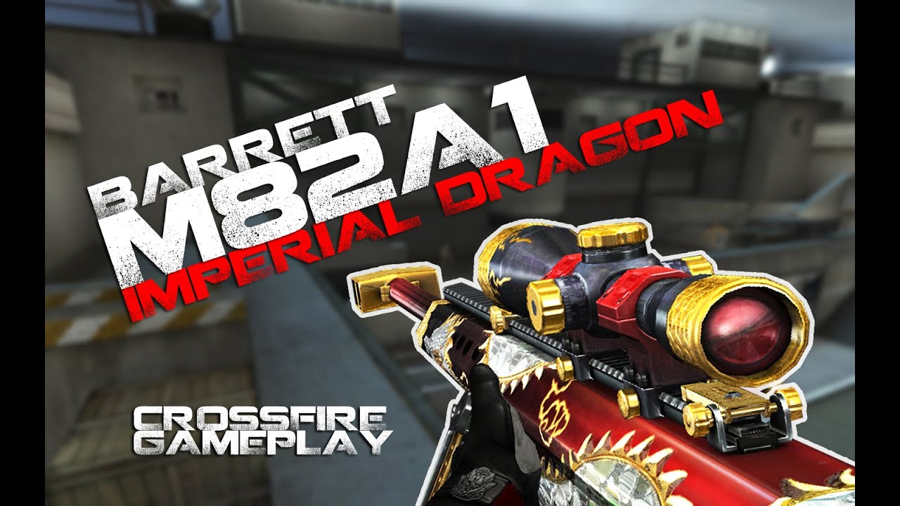 CrossFire Barrett M82A1 Imperial Dragon ll 10DarkGamer - YouTube