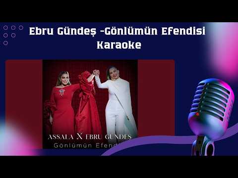 Ebru Gündeş - Gönlümün Efendisi (Karaoke)