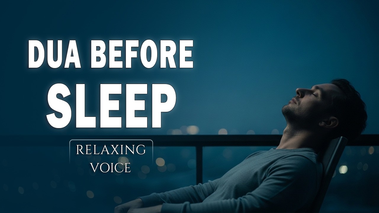 Dua Before Sleep | Rest Your Heart in Allah’s Care | Istabraq TV - YouTube