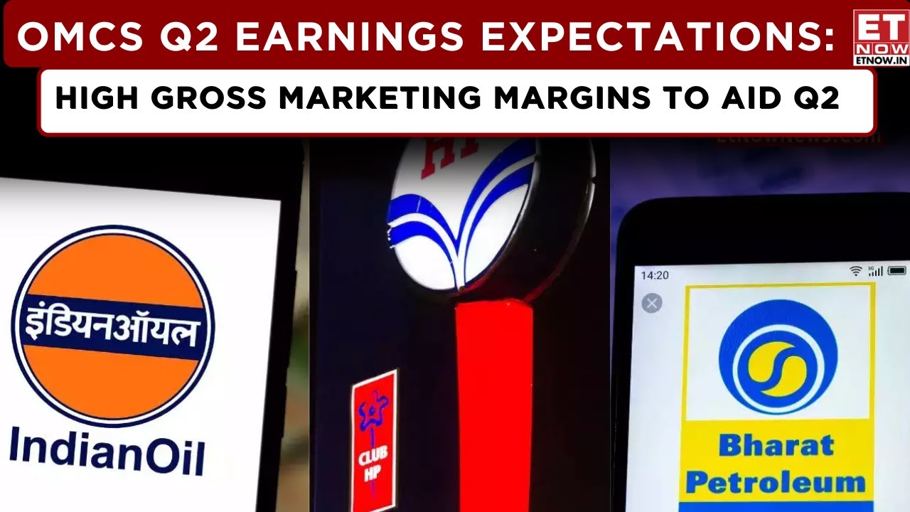 OMCs Earnings Outlook: BPCL, HPCL & IOCL Q2 Expectations, Retail Fuel ...
