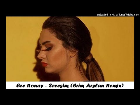 Ece Ronay - Sevesim (Erim Arslan Remix)