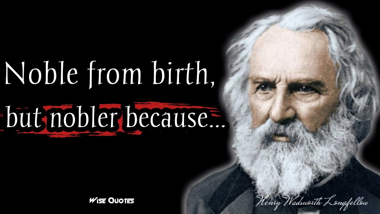 Memorable Quotes By Henry Wadsworth Longfellow. - YouTube