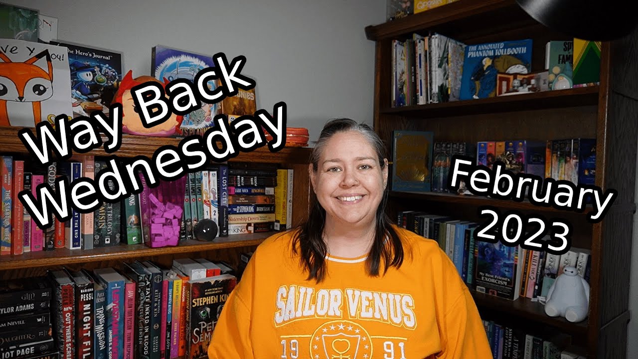 Way Back Wednesday // February 2023 - YouTube