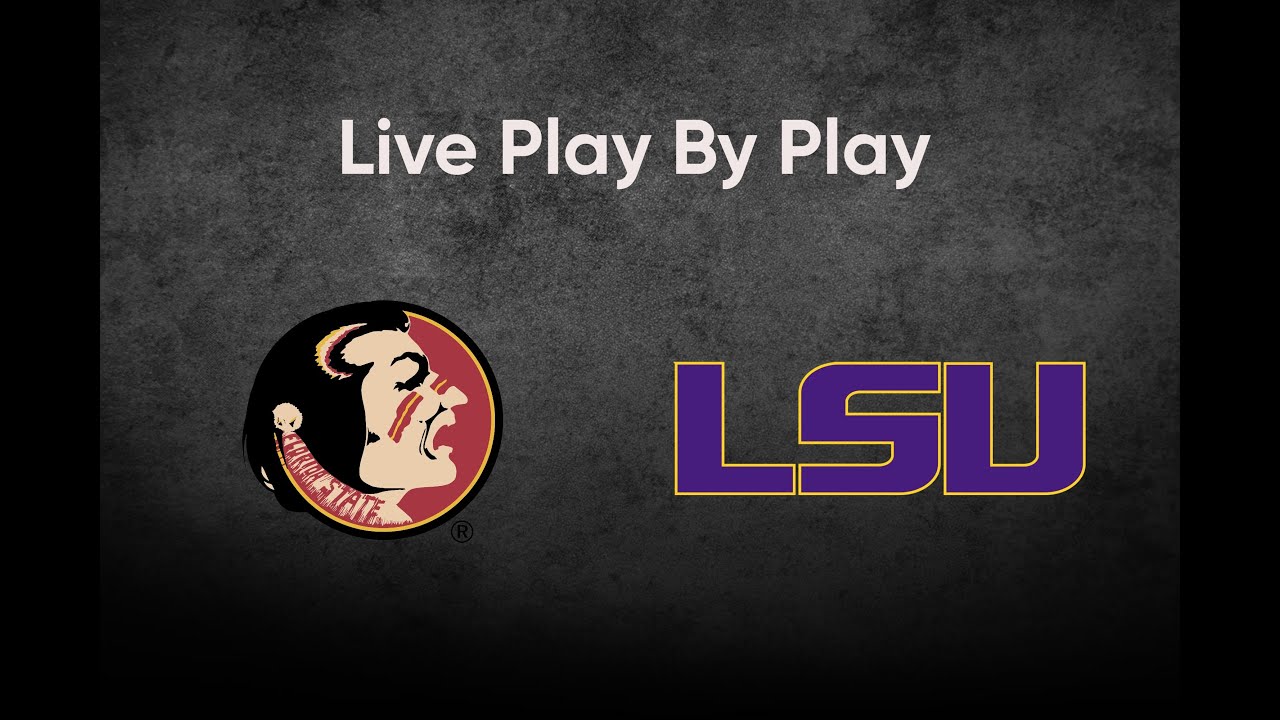 Florida State Seminoles vs LSU Tigers LIVE Play By Play - YouTube