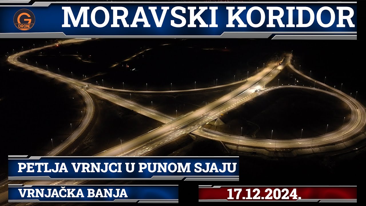 Moravski Koridor - Petlja Vrnjci u punom sjaju - YouTube