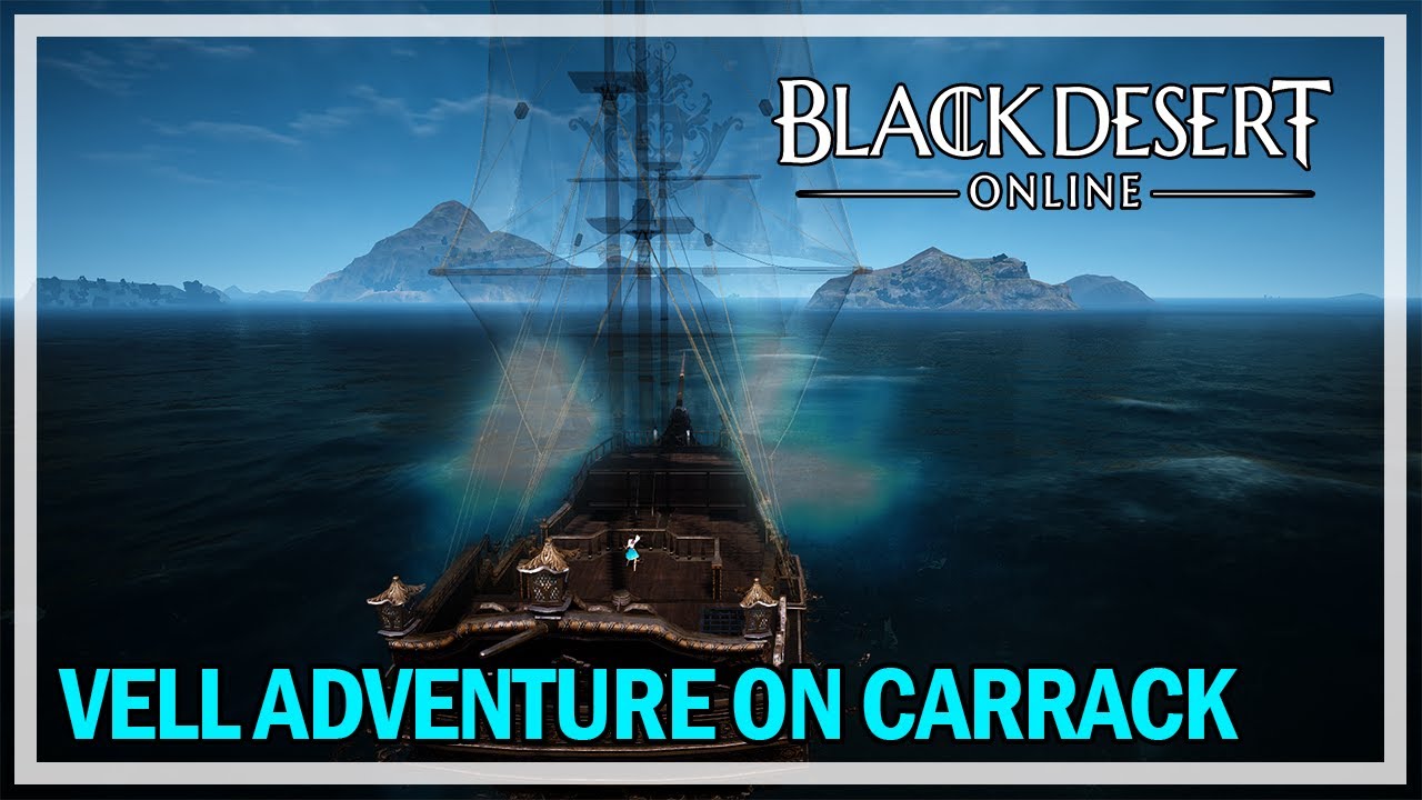 VELL BOSS Adventures on my Carrack - Black Desert Online - YouTube