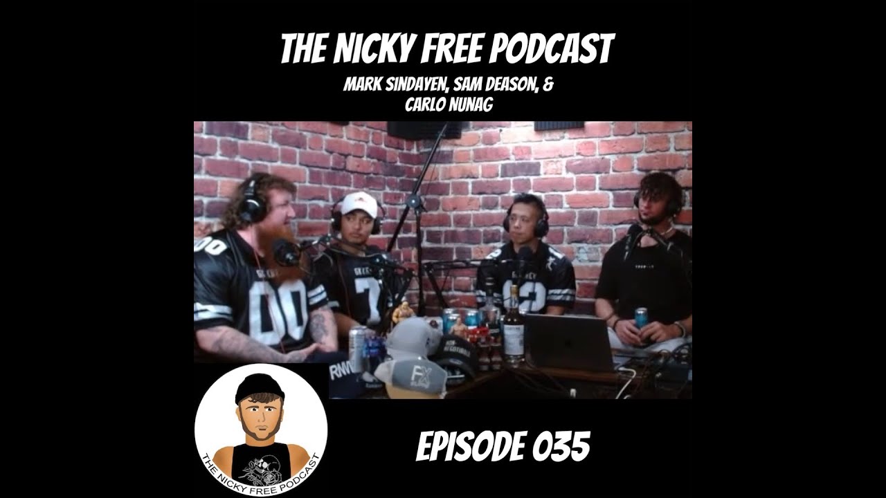 The Nicky Free Podcast Episode 0035 Mark Sindayen, Sam Deason, & Carlo ...