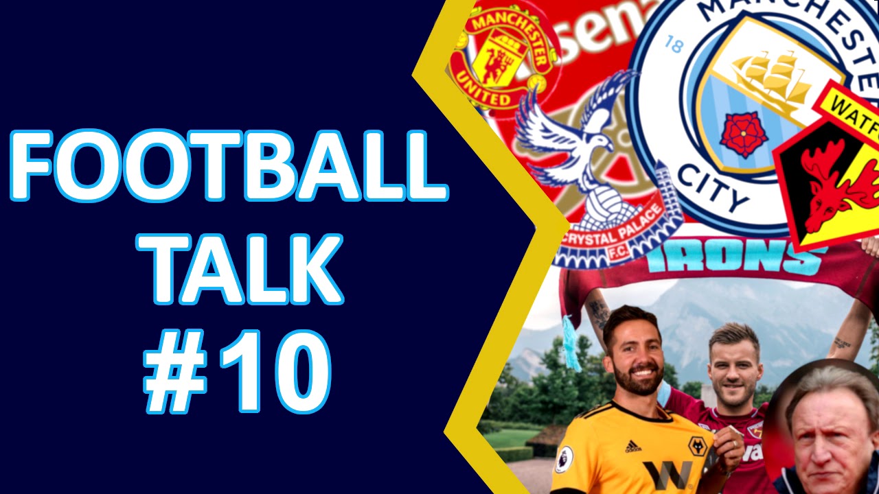 FOOTBALL TALK - FOOTBALL PODCAST - PREMIER LEAGUE PREDICTIONS ...