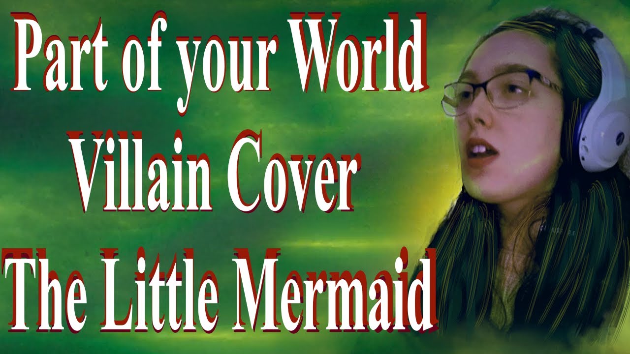 Part of your World Twist cover - Minor Key | What if Ariel was the ...