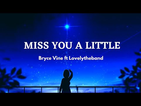 Bryce Vine - Miss You A Little (Lyrics) ft Lovelytheband - YouTube