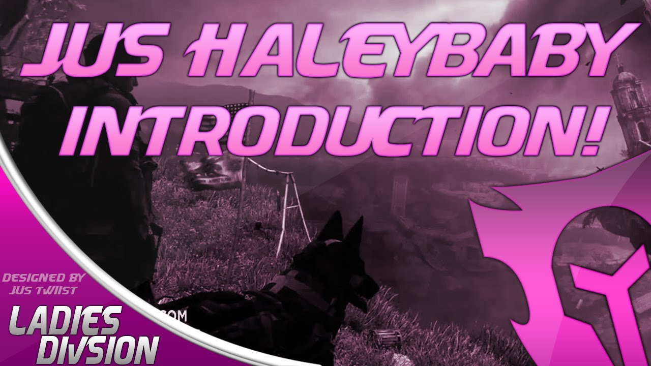 Introducing Jus HaleyBaby "LADIES DIVISION" - YouTube