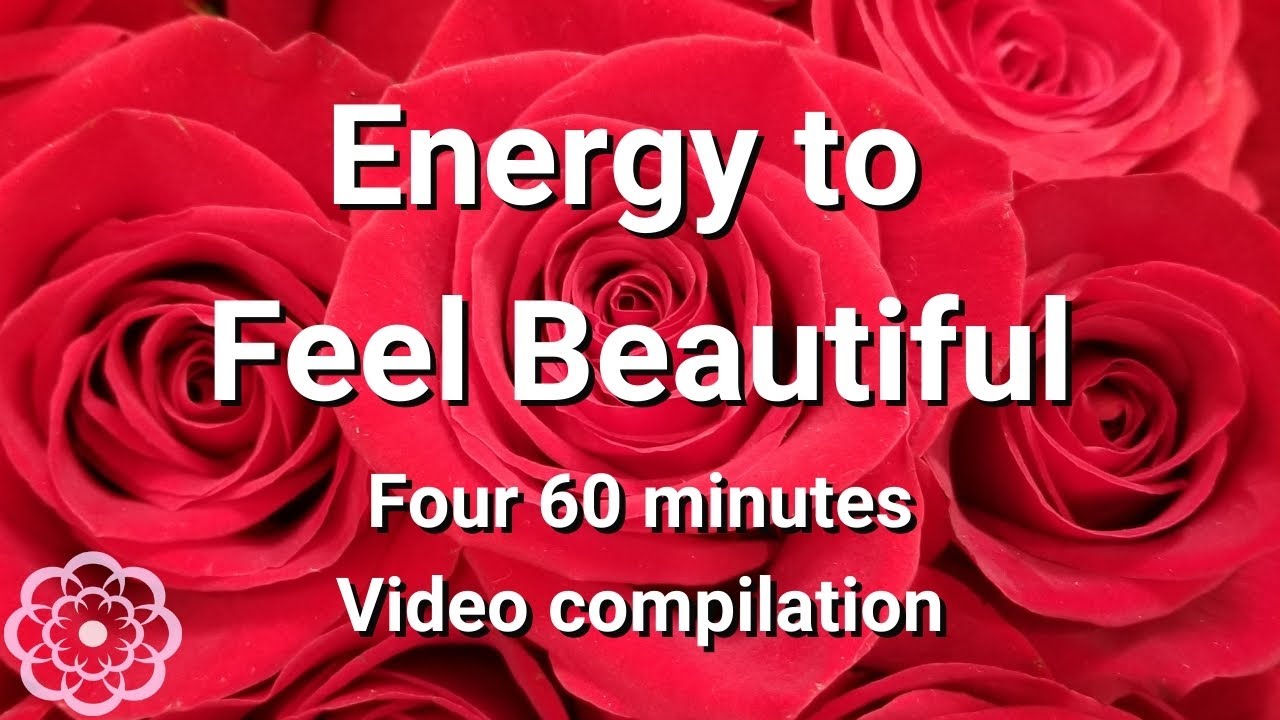 Energy To Feel Beautiful 🌸 - YouTube