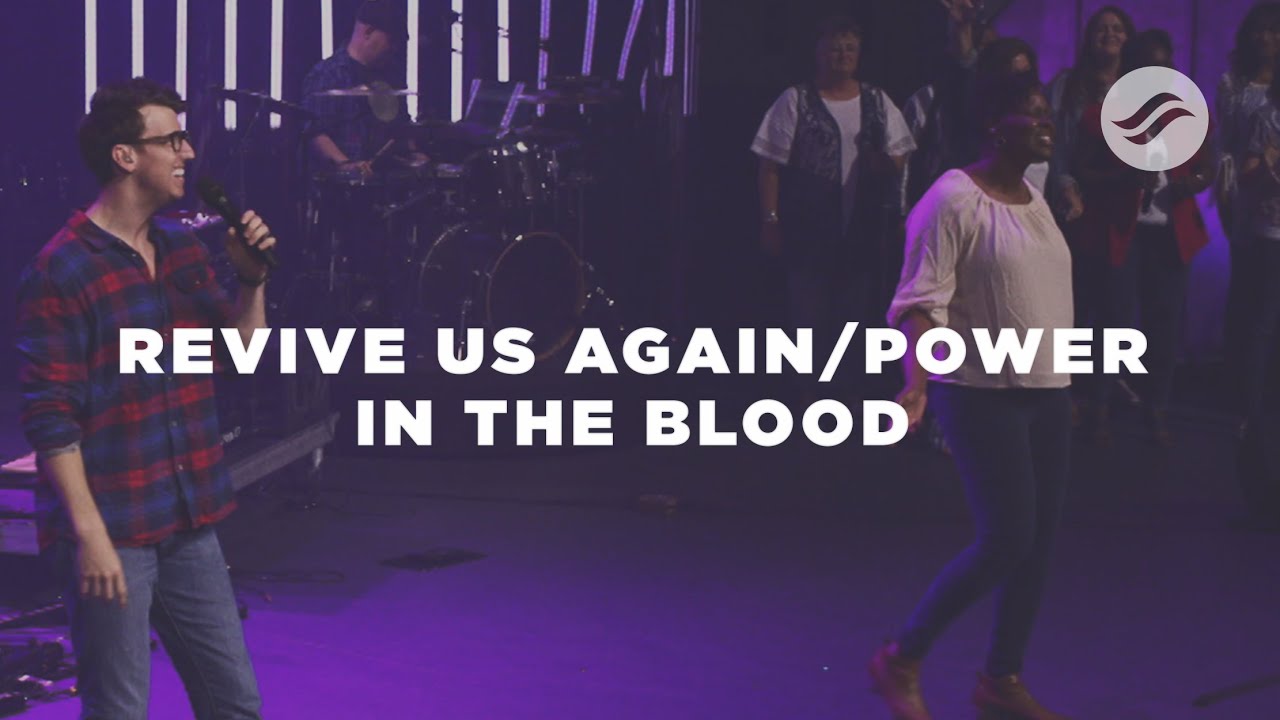 "Revive Us Again/Power In The Blood" Led By Austin Renfroe & Deborah ...