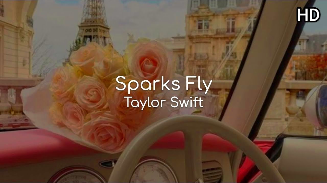 Taylor Swift 'Sparks Fly' (Lyrics)HD - YouTube