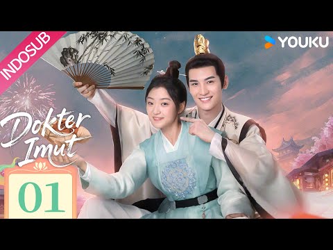 [Indo Sub] Dokter Imut (Dr. Cutie) EP01 | Sun Qian / Huang Junjie | YOUKU