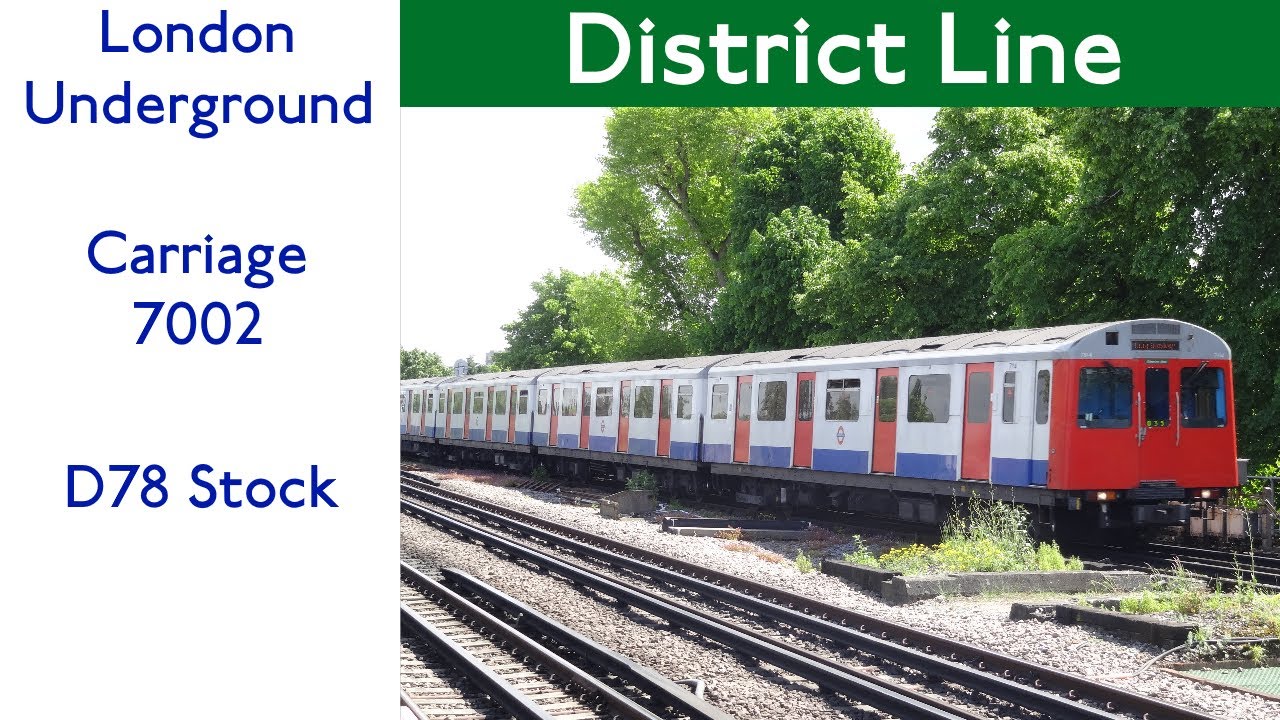 London Underground District Line D78 Stock 7002 - YouTube