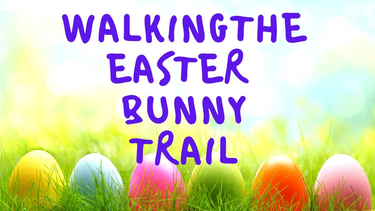 Walking the Easter Bunny Trail | 30 Minute Scenic Walking Workout - YouTube