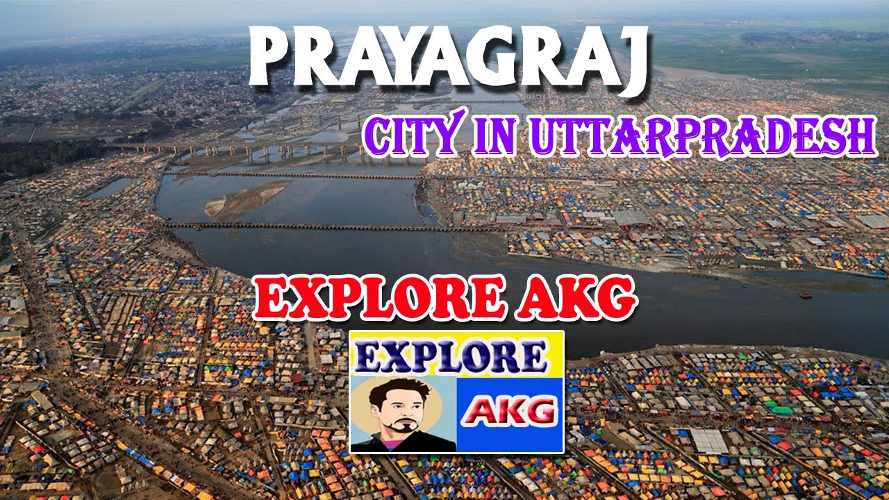 Prayagraj City Famous Tourist Places || Prayagraj of the largest cities ...