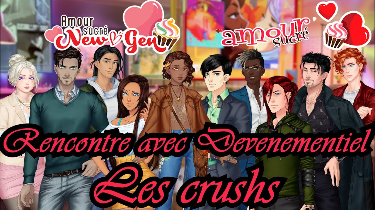 🧁Amour Sucré ~ New Gen🧁 Event Rencontre avec Devenementiel ~ Les CRUSHS ...