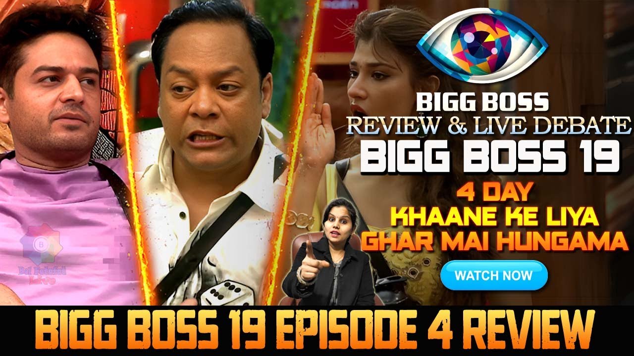 Bigg Boss 19 Full Episode 4 Review | Khaane ke liya Ghar mai Hungama ...