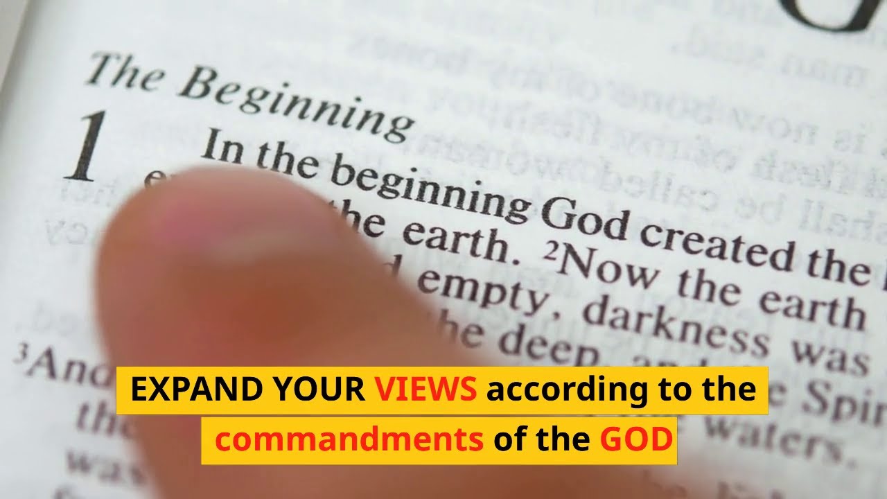 EXPAND YOUR VIEWS according to the commandments of the GOD - YouTube