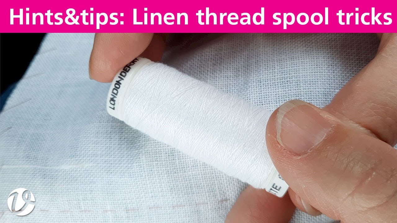 White Threads FlossTube 107 - How to find the end of a spool of linen ...