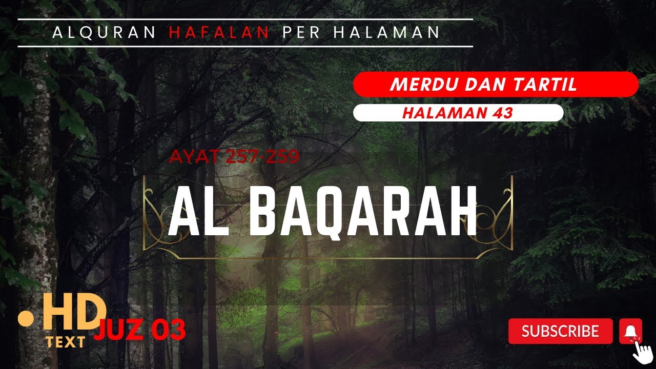 Halaman 043 (Juz 03) Semaan Al Quran Al Baqarah Ayat 257-259 Merdu dan Tartil - YouTube